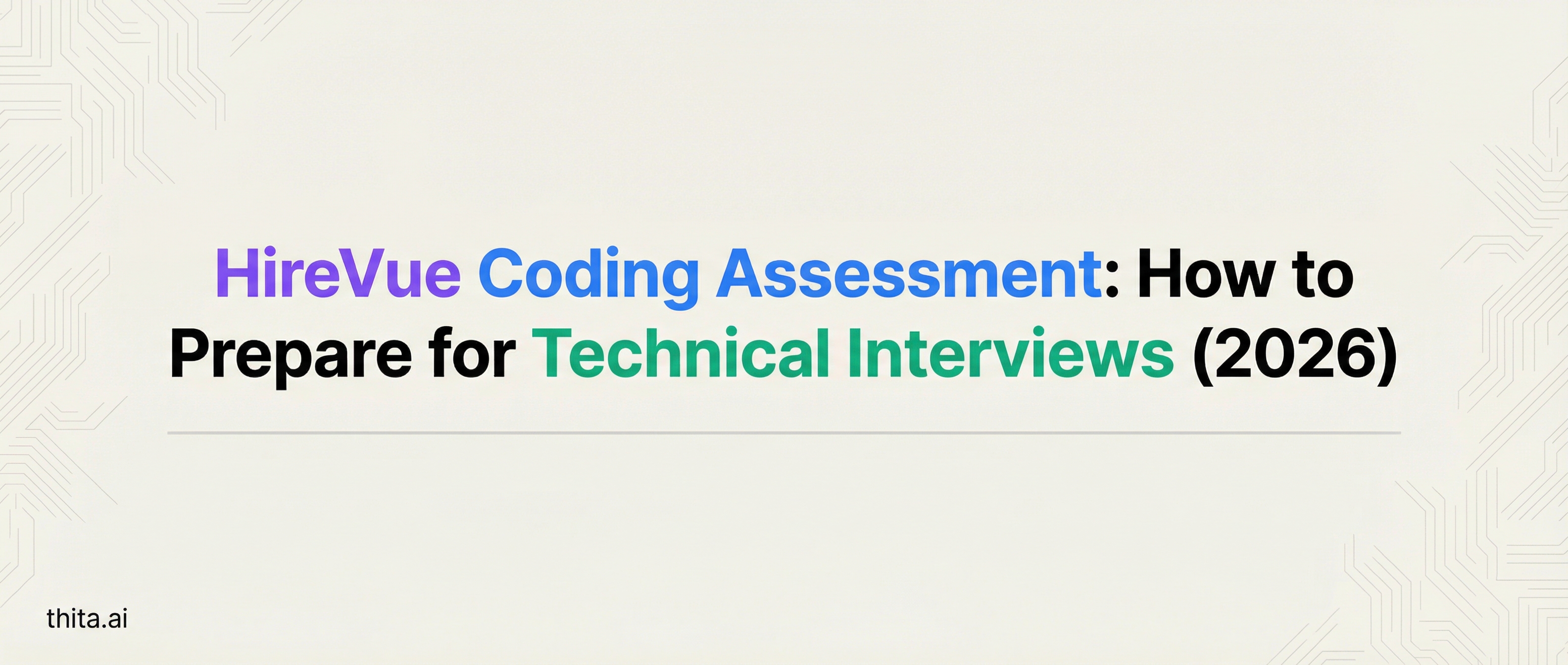 HireVue Coding Assessment Prep: Complete Guide [2026]