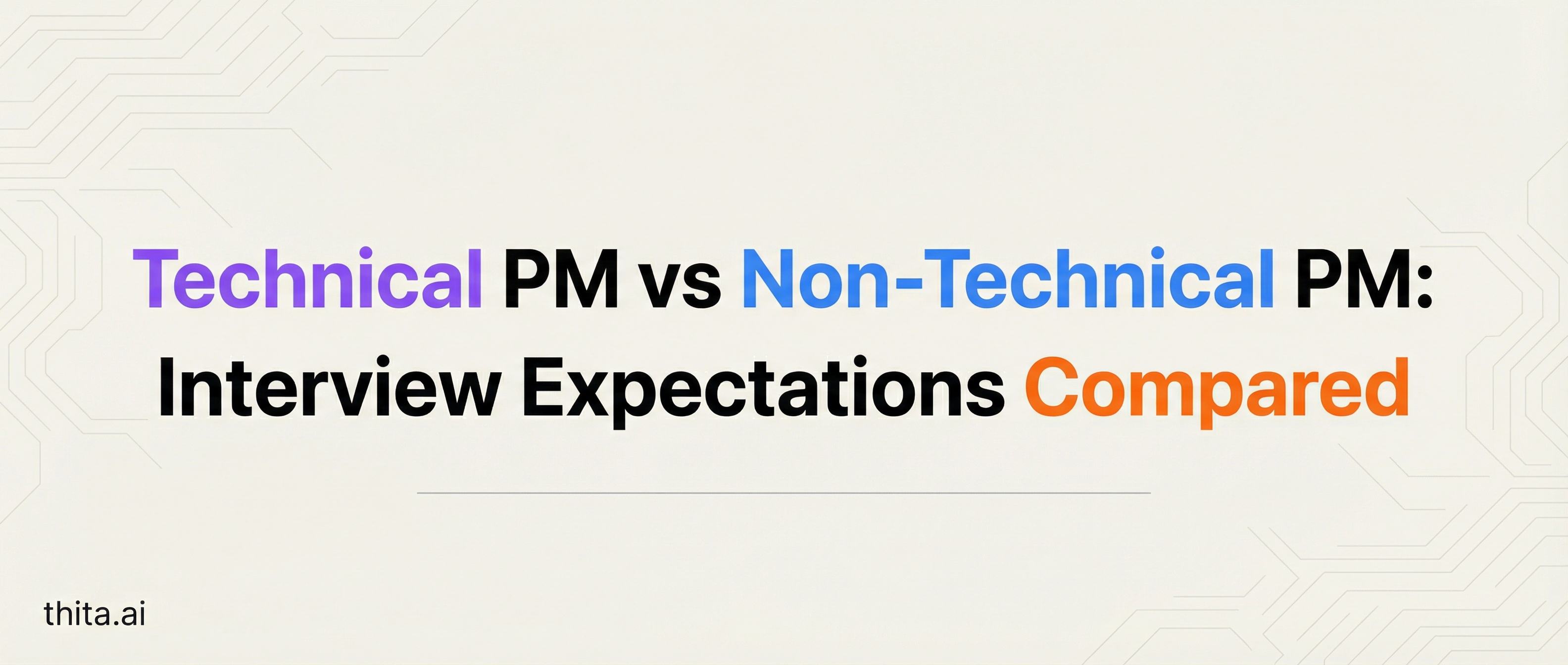 Technical PM vs Non-Technical PM: Interview Expectations ...