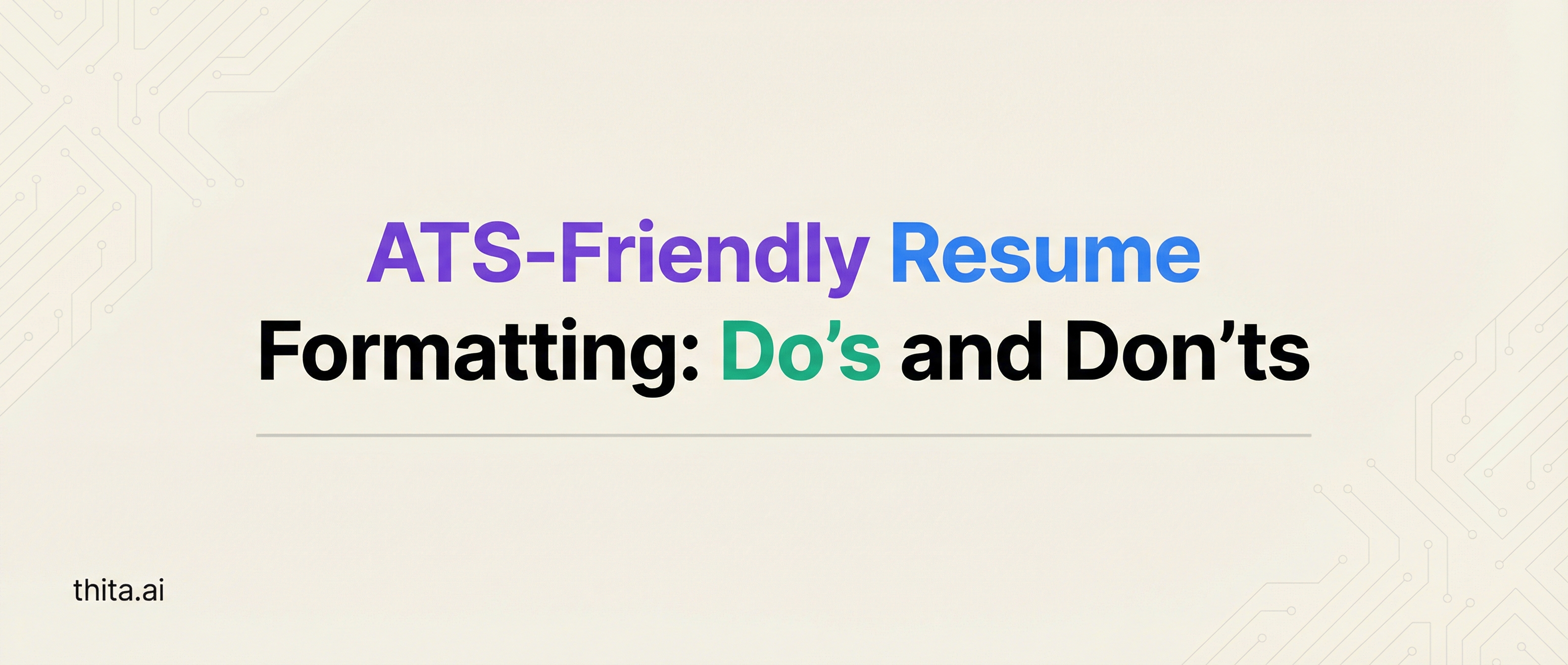 ATS-Friendly Resume Formatting: Do's and Don'ts